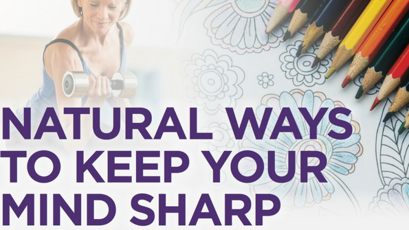 [Infographic] Natural ways to keep your mind sharp - Delicious Living